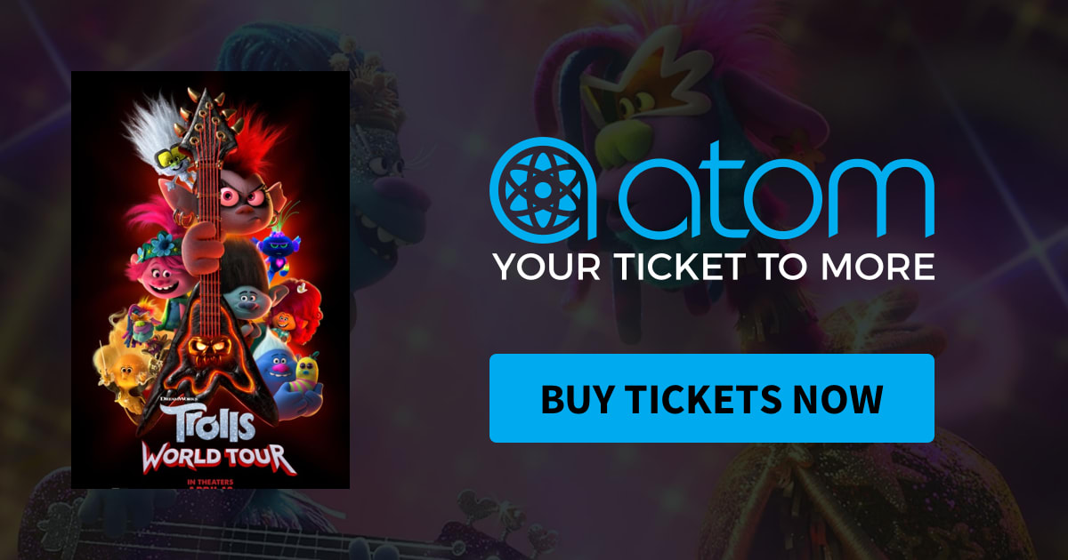 Trolls World Tour | Showtimes, Tickets & Reviews - Atom Tickets