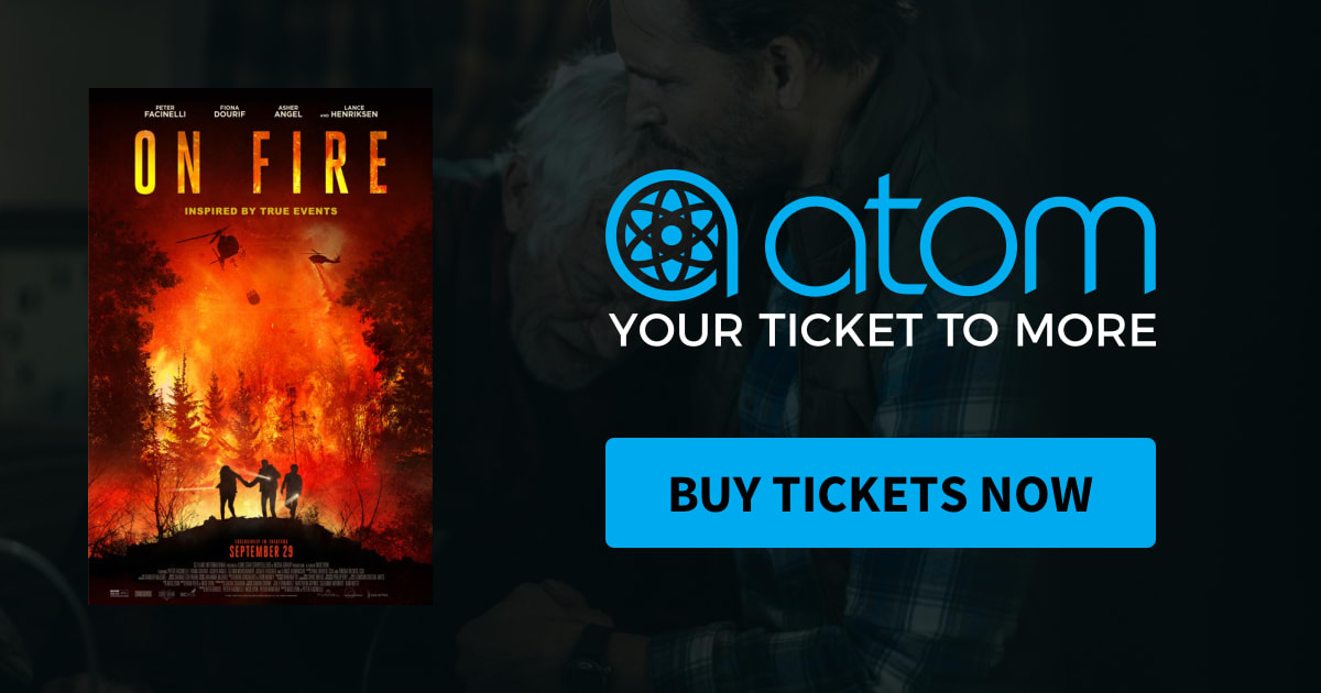 On Fire | Showtimes, Tickets & Reviews - Atom Tickets