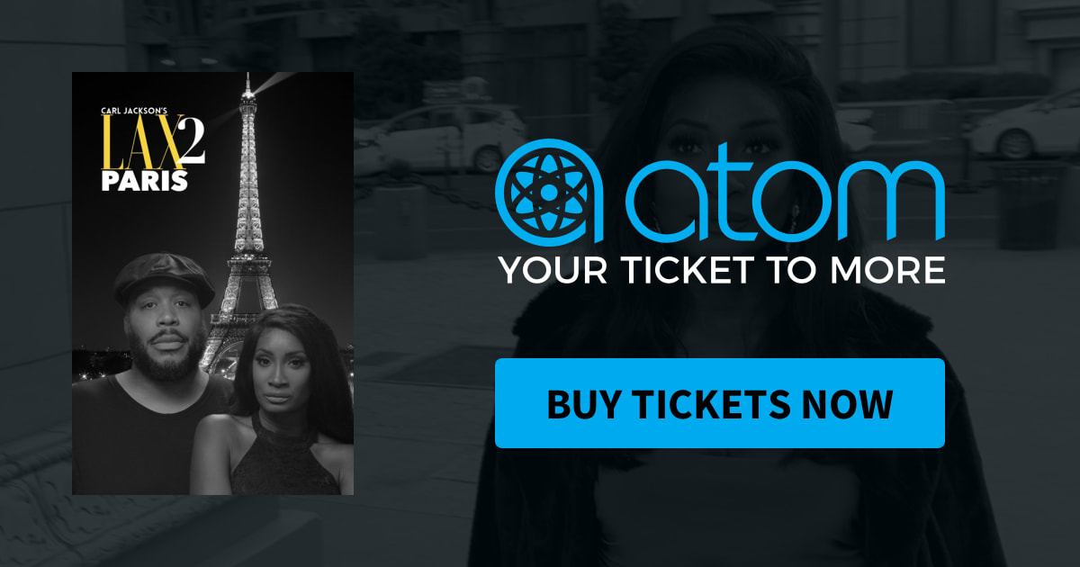 Carl Jackson's LAX 2 Paris | Showtimes, Tickets & Reviews - Atom Tickets