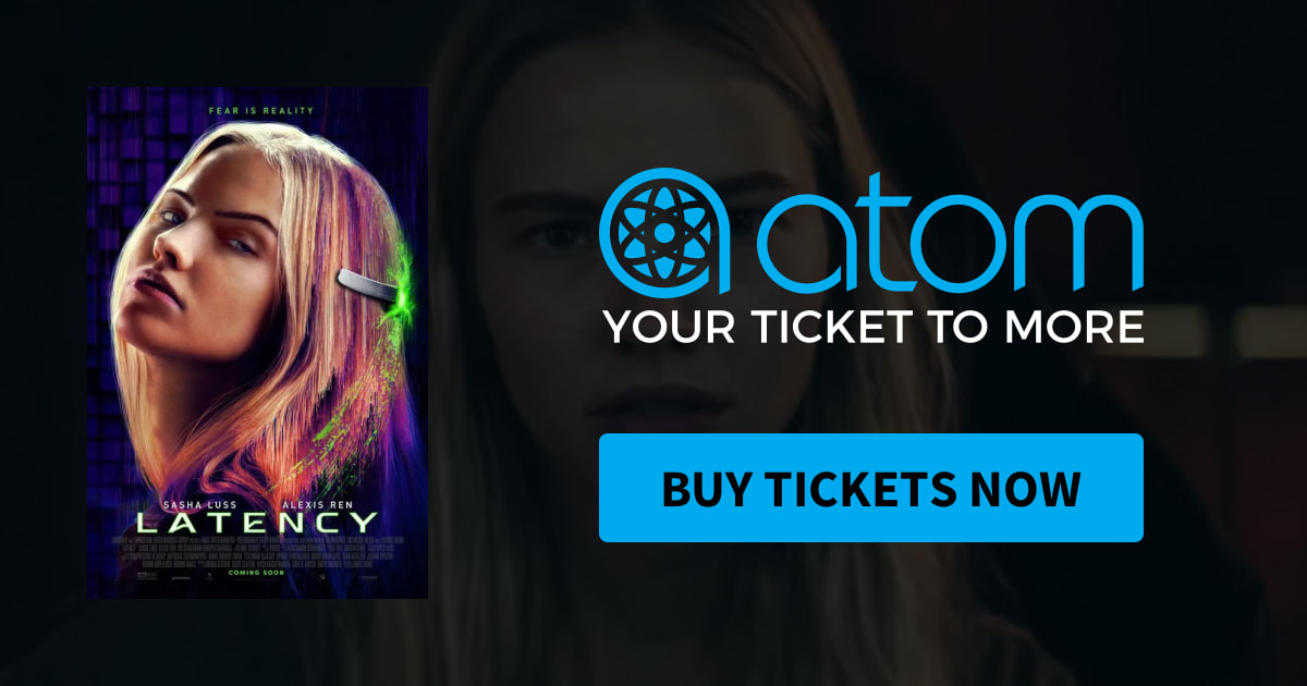 Latency | Showtimes, Tickets & Reviews - Atom Tickets