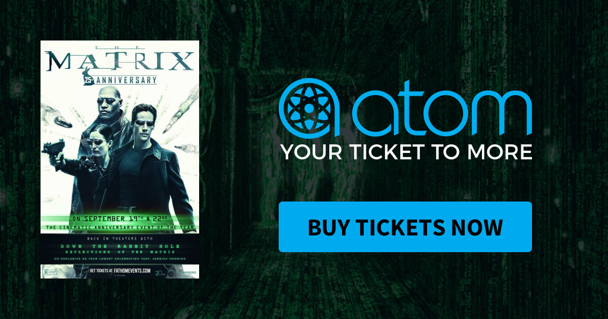 The Matrix 25th Anniversary | Showtimes, Tickets & Reviews - Atom Tickets