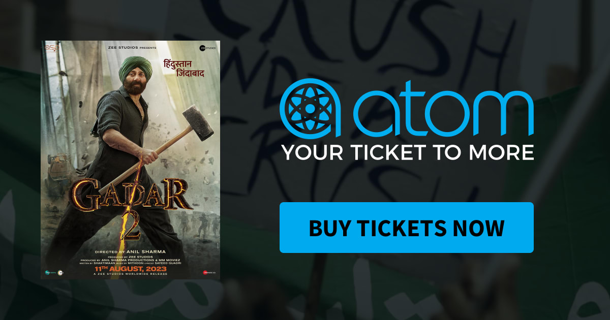 Gadar 2 | Showtimes, Tickets & Reviews - Atom Tickets